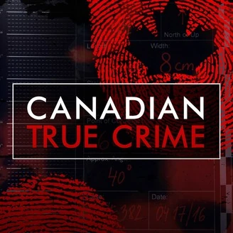 Canadian True Crime | True Crime Community Wiki | Fandom