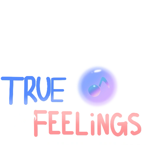 True Feelings Wiki | Fandom