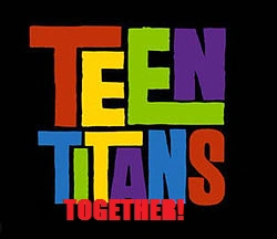 Teen Titans Together! | Teen Titans Fan Fiction Wiki | Fandom