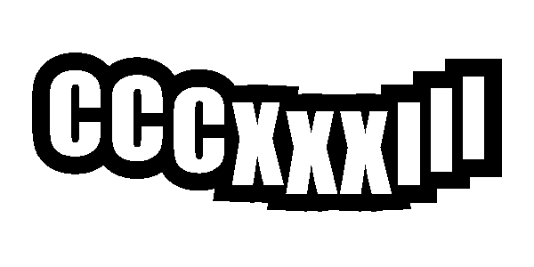 CCCXXXIII | The TTS Wiki | Fandom