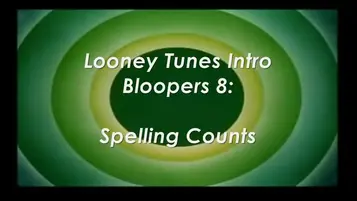 Looney Tunes Intro Bloopers 8: Spelling Counts | The TTS Wiki | Fandom