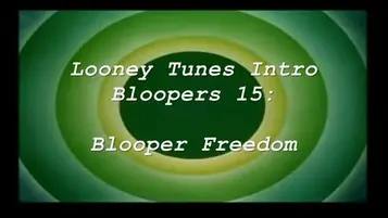 Looney Tunes Intro Bloopers 15: Blooper Freedom! | The TTS Wiki | Fandom