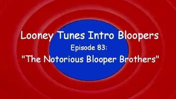 Looney Tunes Intro Bloopers 83: The Notorious Blooper Brothers | The ...