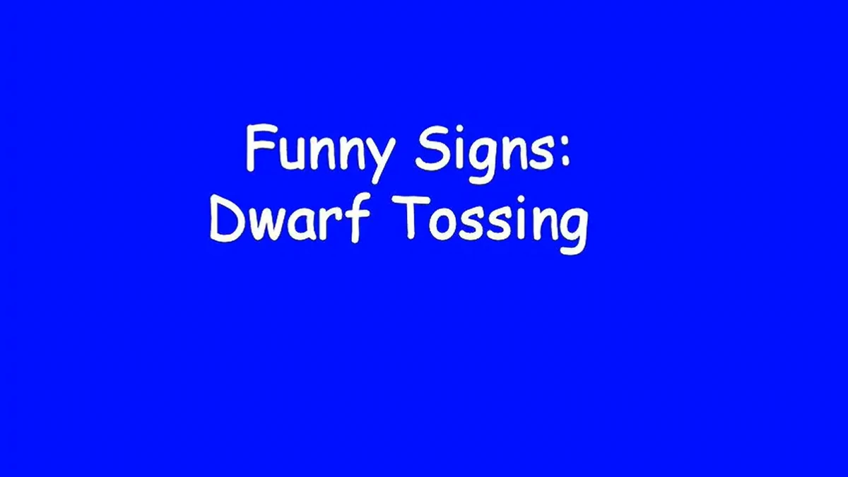 Funny Signs: Dwarf Tossing | The TTS Wiki | Fandom