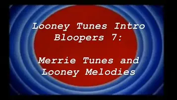 Looney Tunes Intro Bloopers 7: Merrie Tunes and Looney Melodies | The ...