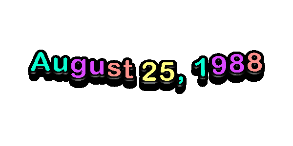 August 25, 1988 | The TTS Wiki | Fandom