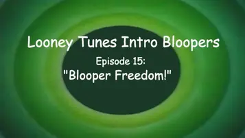Looney Tunes Intro Bloopers 15: Blooper Freedom! | The TTS Wiki | Fandom