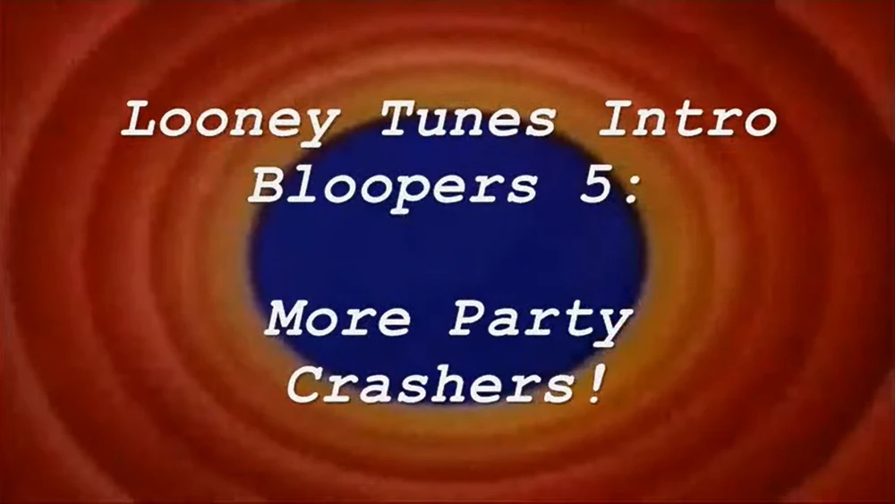 Looney Tunes Intro Bloopers 5 More Party Crashers The Tts Wiki Fandom