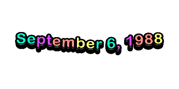 September 6, 1988 | The TTS Wiki | Fandom