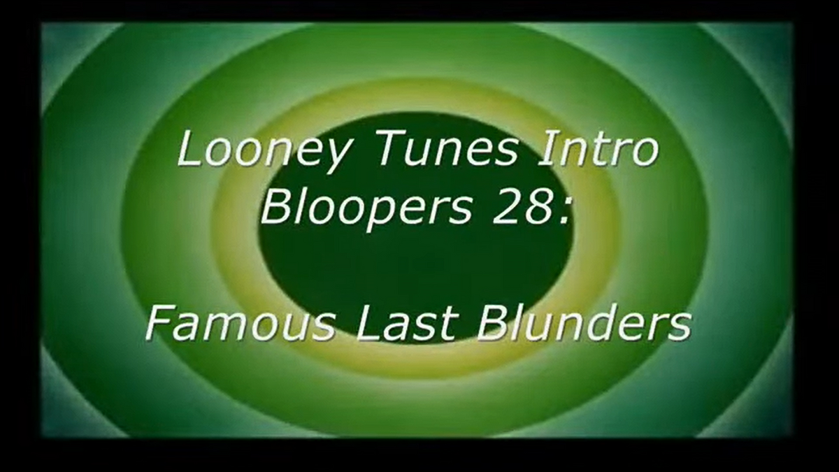 Looney Tunes Intro Bloopers 28 Famous Last Blunders The Tts Wiki