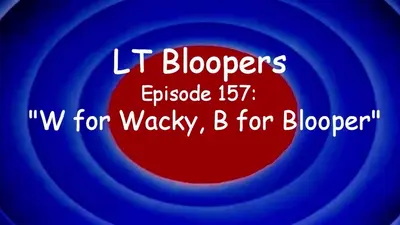 LT Bloopers 157: W for Wacky, B for Blooper | The TTS Wiki | Fandom