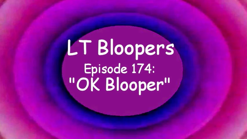 LT Bloopers 174: OK Blooper | The TTS Wiki | Fandom
