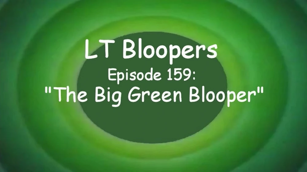 LT Bloopers 159: The Big Green Blooper | The TTS Wiki | Fandom