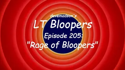 Davemadson's LT Bloopers 205: Rage of Bloopers | The TTS Wiki | Fandom