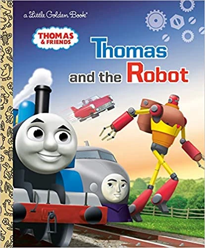 Thomas and the Robot (Little Golden Book) | Thomas the Tank Engine Wiki ...