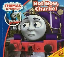 Not Now, Charlie! | Thomas the Tank Engine Wiki | Fandom