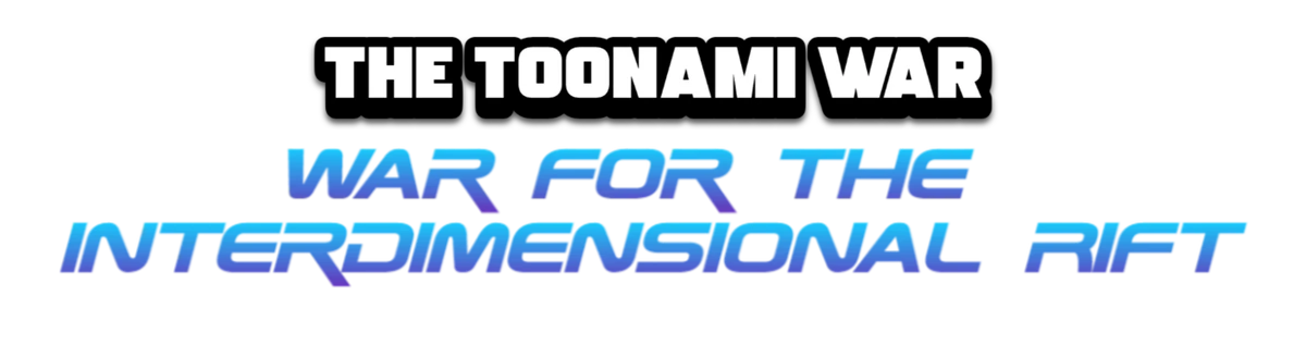 The Toonami War (Non-Cannon) | TTWar Wiki | Fandom