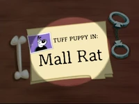 Mall Rat | T.U.F.F. Puppy Wiki | Fandom