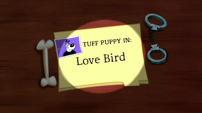 Love Bird | T.U.F.F. Puppy Wiki | Fandom