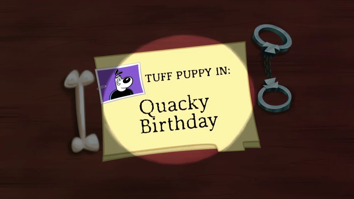 Quacky Birthday | T.U.F.F. Puppy Wiki | Fandom