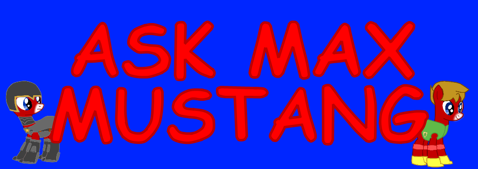 Ask Max Mustang | Tumblrpony Wiki | Fandom