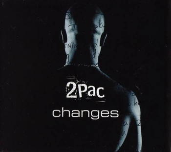 Changes | Tupac Shakur Wiki | Fandom