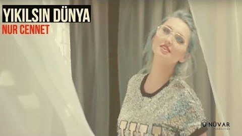 Nur Cennet - Yıkılsın Dünya | Türkçe Şarkılar Wikia | Fandom