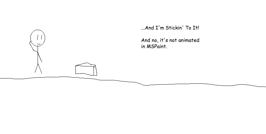 And I'm Stickin' To It | TV Ideas Wiki | Fandom