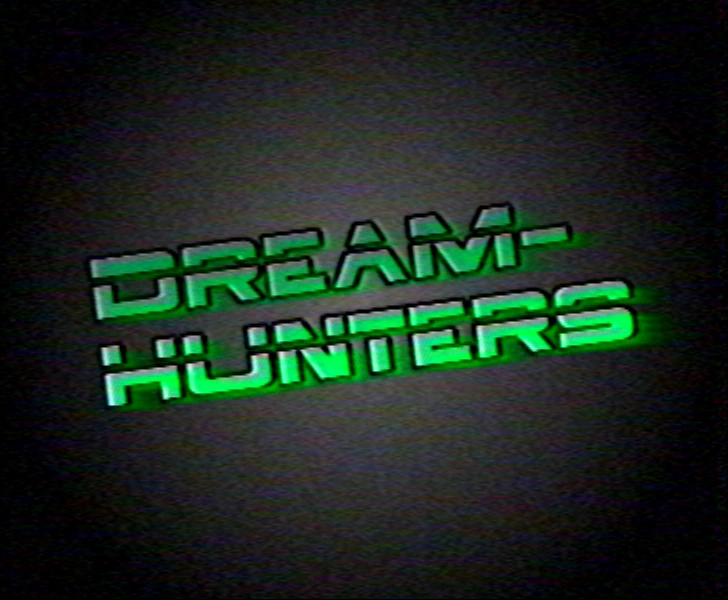 Dream-Hunters | TV Ideas Wiki | Fandom