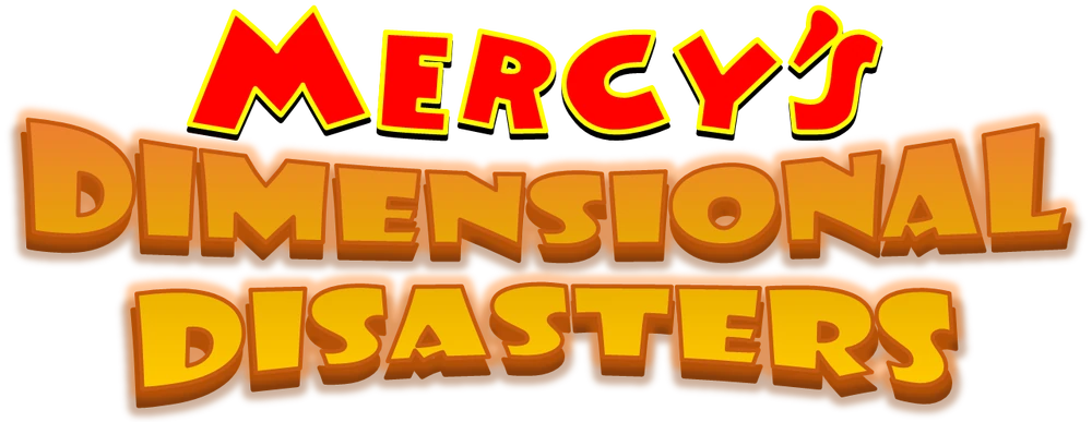 Mercy's Dimensional Disasters | TV Ideas Wiki | Fandom