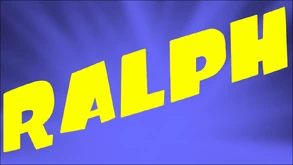 Ralph | TV Ideas Wiki | Fandom