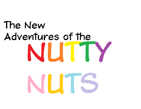 The New Adventures of The Nutty Nuts | TV Ideas Wiki | Fandom