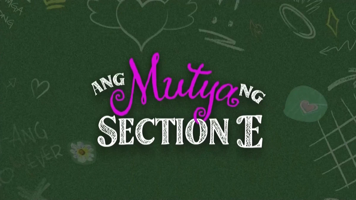 Ang Mutya ng Section E | TV5 Schedule Archives Wiki | Fandom