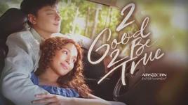 2 Good 2 Be True | TV5 Wiki | Fandom