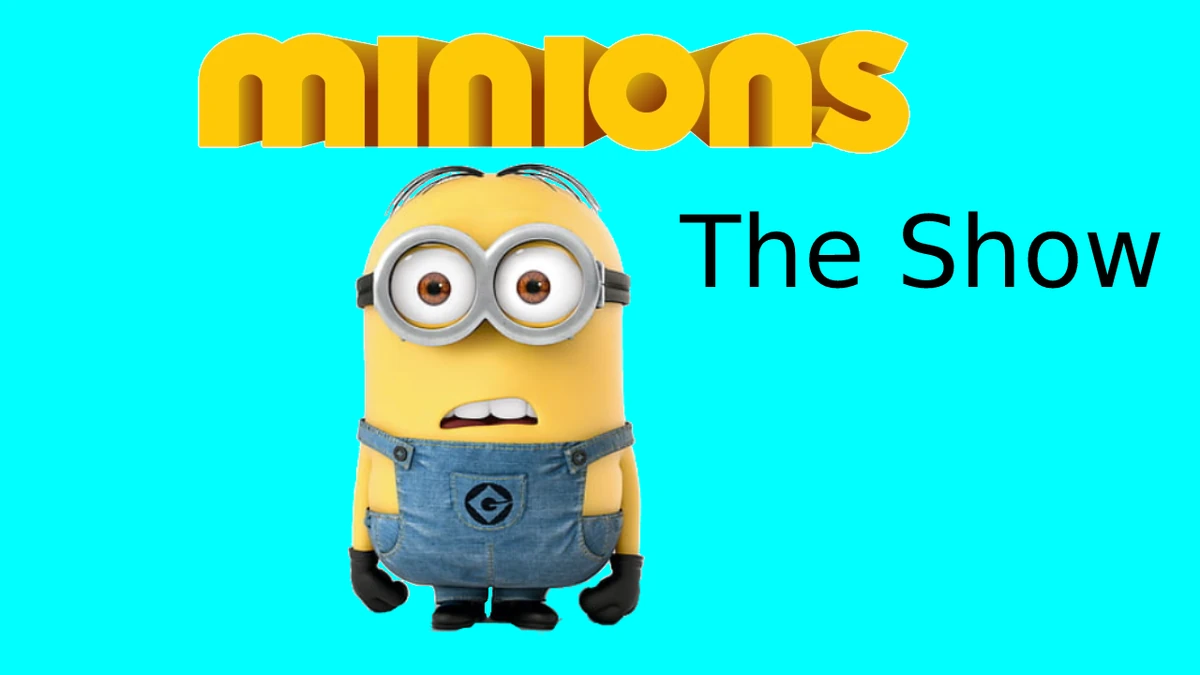 Minions Tv Show | TV Fanon Wiki | Fandom