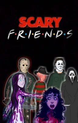 Scary F.R.I.E.N.D.S | TV Fanon Wiki | Fandom