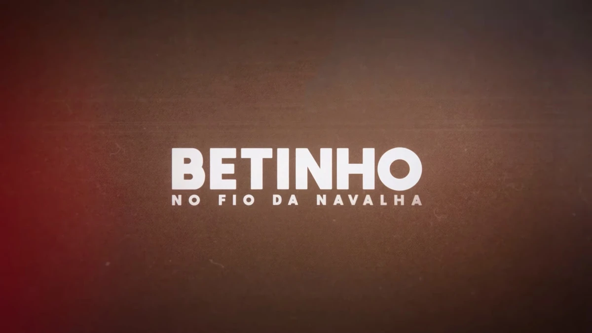 Betinho: No Fio da Navalha | TVPedia Brasil | Fandom