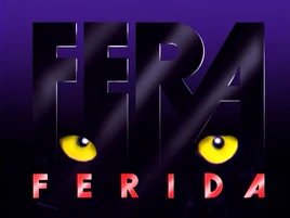 Fera Ferida | TVPedia Brasil | Fandom