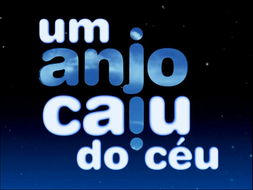 Um Anjo Caiu do Céu | TVPedia Brasil | Fandom