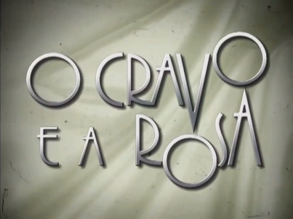 O Cravo e a Rosa | TVPedia Brasil | Fandom