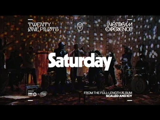Saturday | Twenty One Pilots Wiki | Fandom