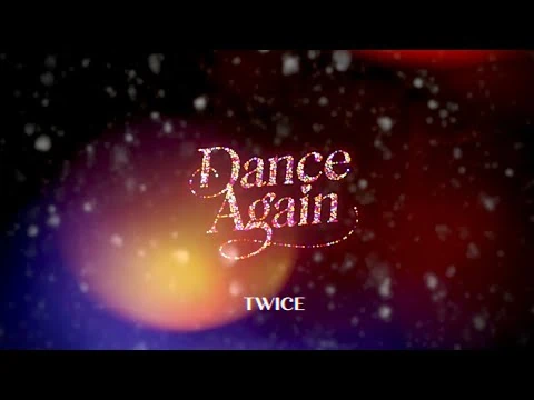 Dance Again | TWICE Wiki | Fandom