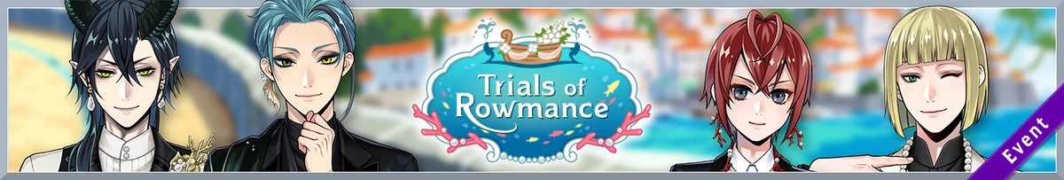 Trials of Rowmance | Twisted Wonderland Wiki | Fandom