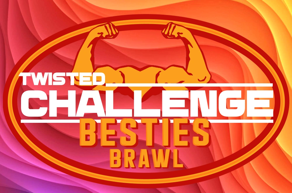 Twisted 5: Besties Brawl | TwistedChallenge Wiki | Fandom