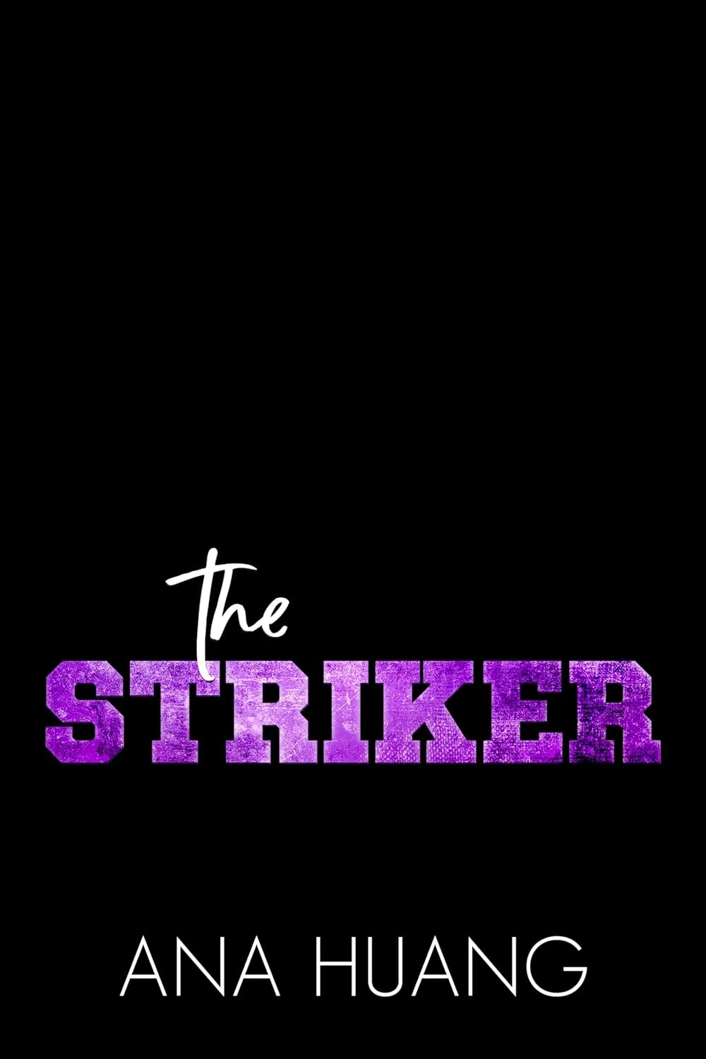 The Striker | Twisted Series Wiki | Fandom