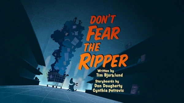 Don't Fear the Ripper | The Twisted Whiskers Show Wiki | Fandom