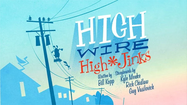 High Wire High Jinks | The Twisted Whiskers Show Wiki | Fandom