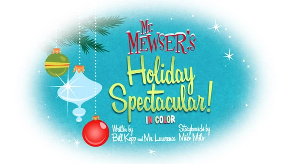 Mr. Mewser's Holiday Spectacular | The Twisted Whiskers Show Wiki | Fandom