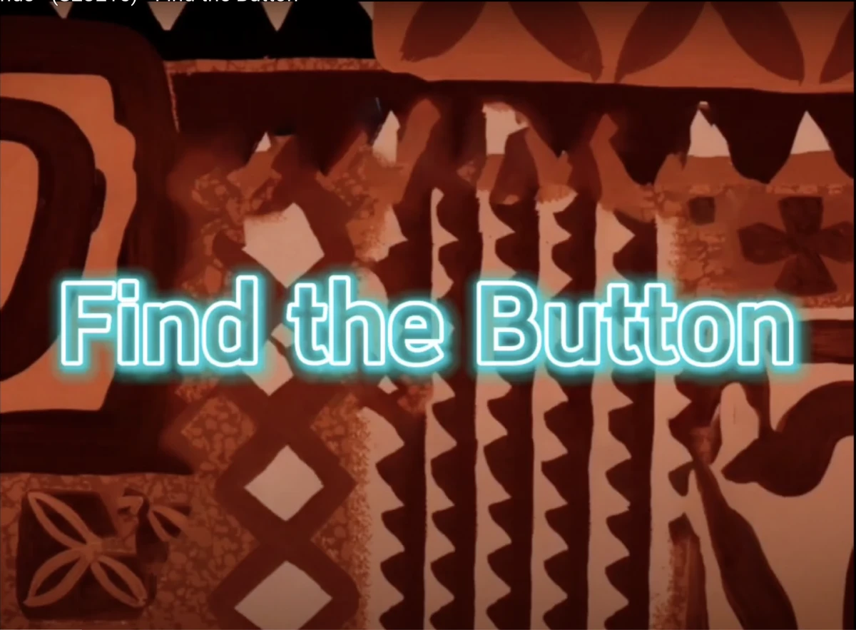 Find the Button | Tyler And Friends Wiki | Fandom