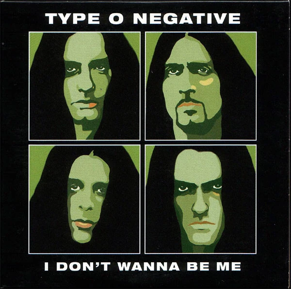 I Don't Wanna Be Me | Type O Negative Wiki | Fandom